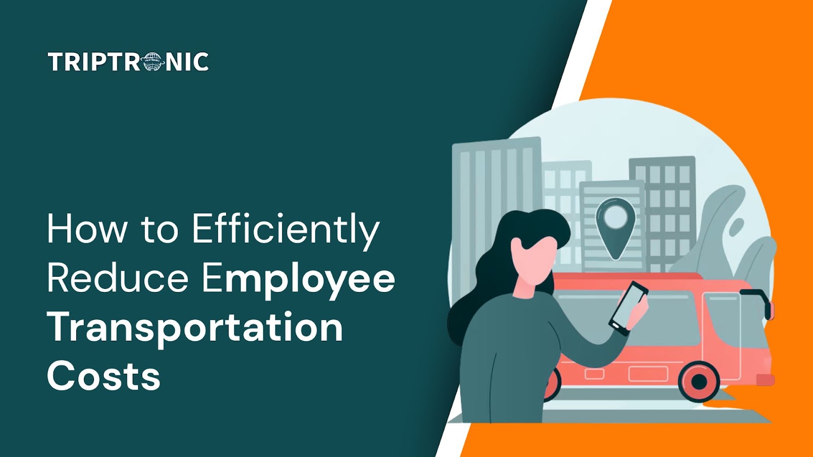 How to Efficiently Reduce Employee Transportation Costs