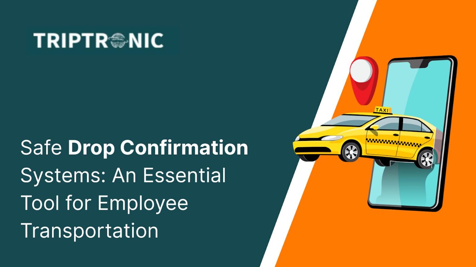 Safe Drop Confirmation Systems: An Essential Tool for Employee Transportation
